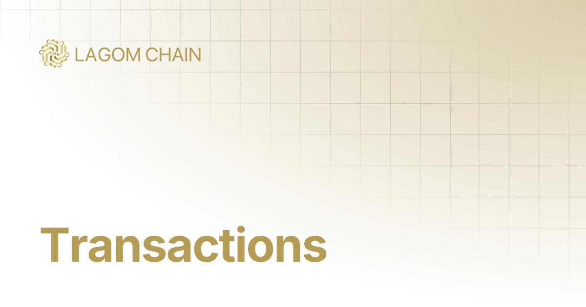 Transactions | LagomChain